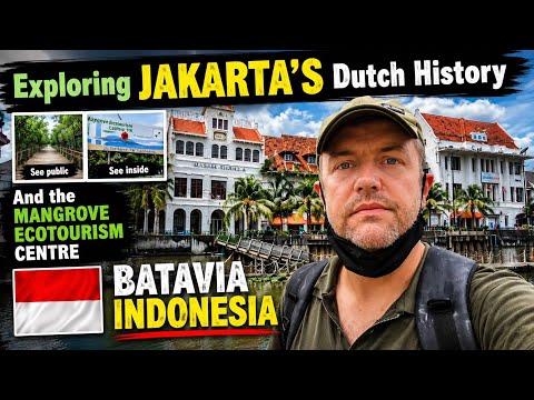 The colonial heart of Jakarta - DUTCH BATAVIA plus the MANGROVE ECOTOURISM CENTRE PIK