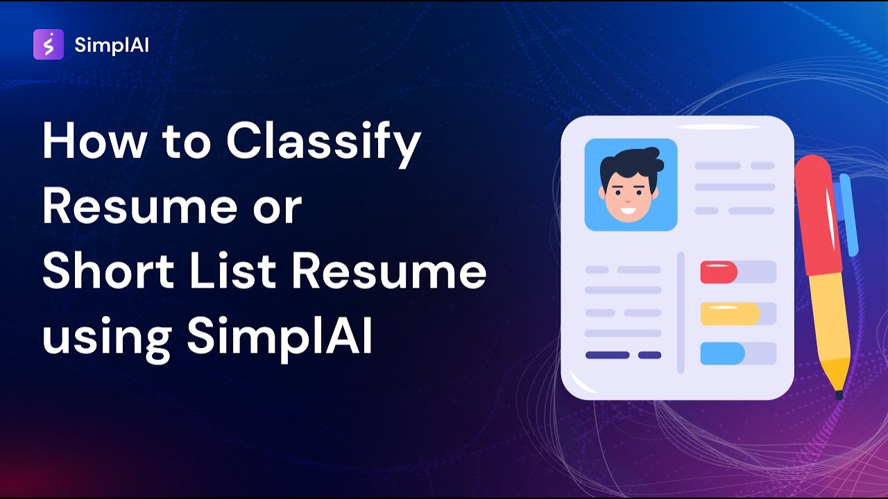 How to classify resume or short list resume using SimplAI platform ...