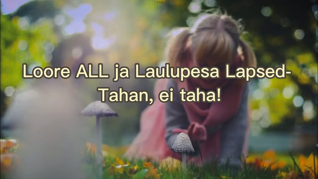 Loore ALL ja Laulupesa Lapsed- Tahan, ei taha! (Karaoke) - YouTube