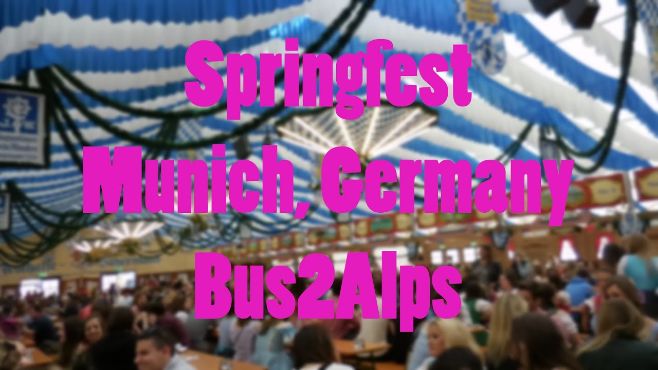 Springfest in Munich, Germany Bus2Alps | Traveling Purple - YouTube