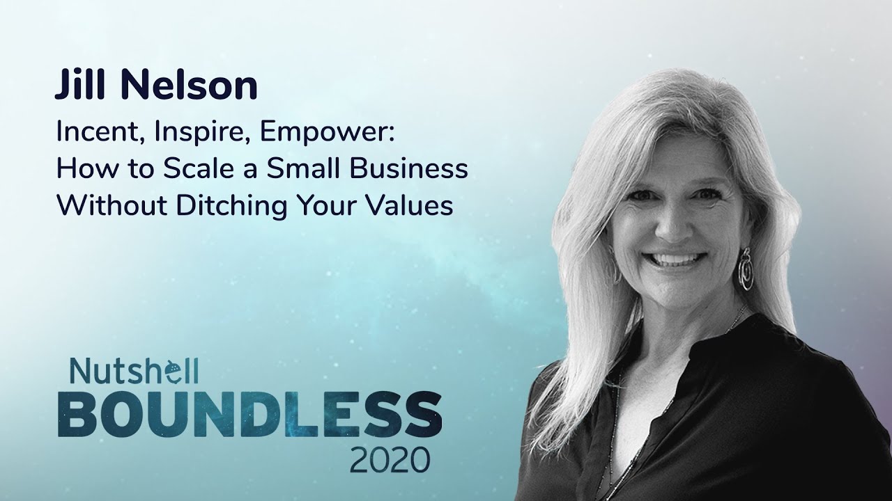 Jill Nelson: Incent, Inspire, Empower: How to Scale a Small Business ...