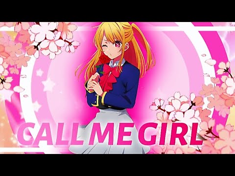 Ruby - CALL ME GIRL [Edit/AMV] - YouTube