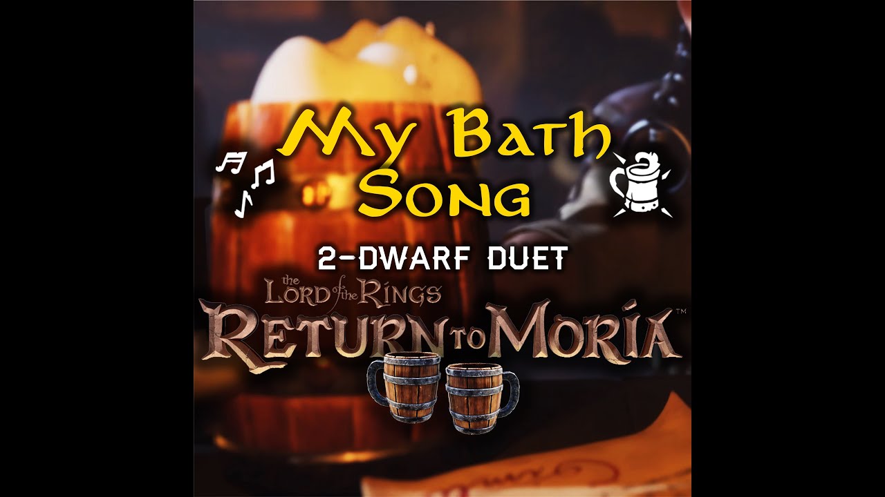 My Bath Song | 2-Dwarf Duet | Dwarven Drinking Song Lyrics | LOTR ...