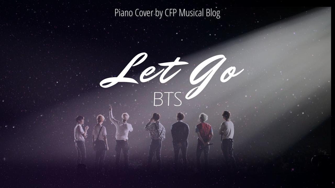 BTS Piano Cover - Let Go (with English lyrics) - YouTube
