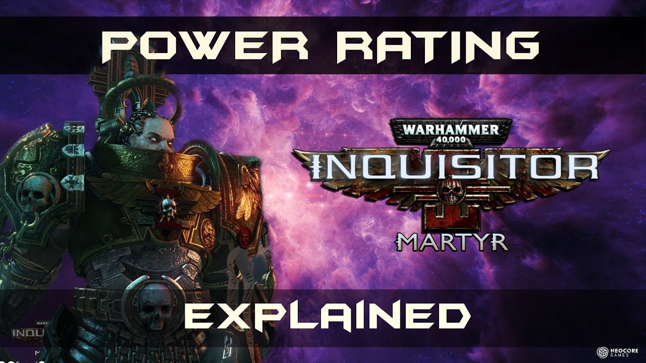 Inquisitor Martyr - Power Rating System - E/A Guide! - YouTube