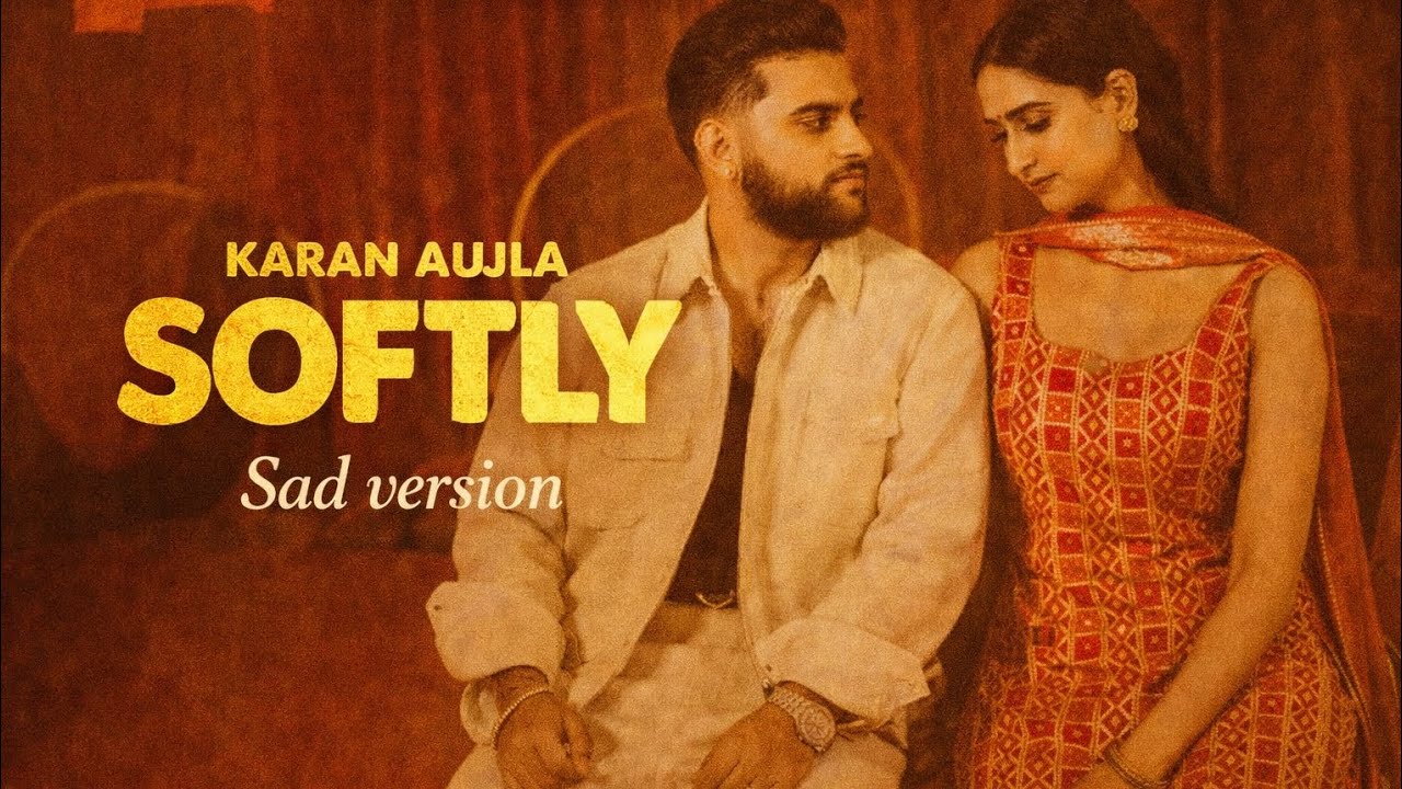 Softly song sad version 😍 l karan aujla | #song #karanaujla #sadsong ...