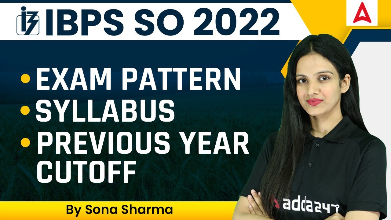 IBPS SO Exam Pattern Syllabus Previous Year Cutoff BY SONA SHARMA - YouTube