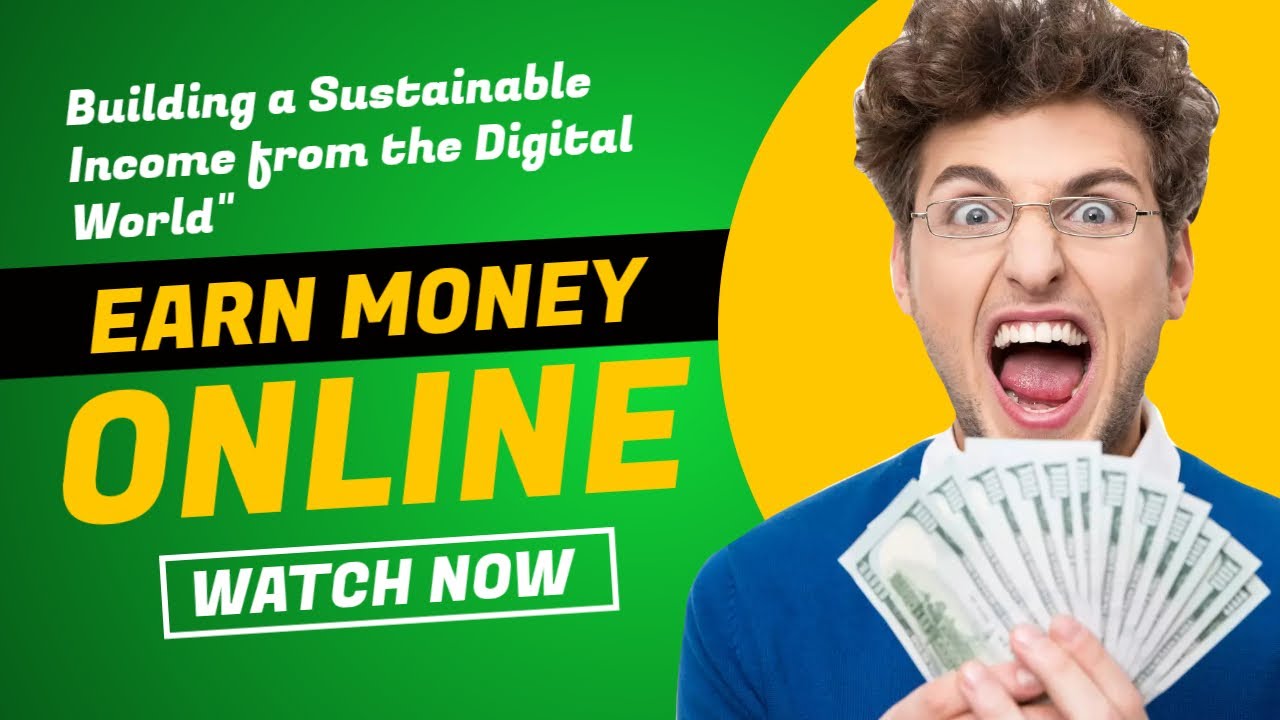 Unleashing the Power of Online Earnings: Building a Sustainable Income ...