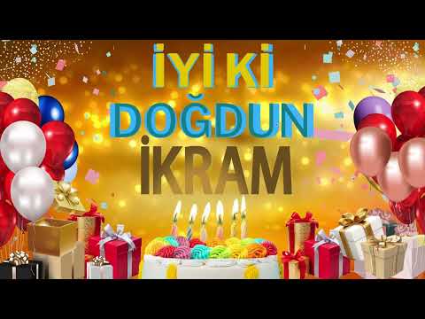 İKRAM - Doğum Günün Kutlu Olsun İkram