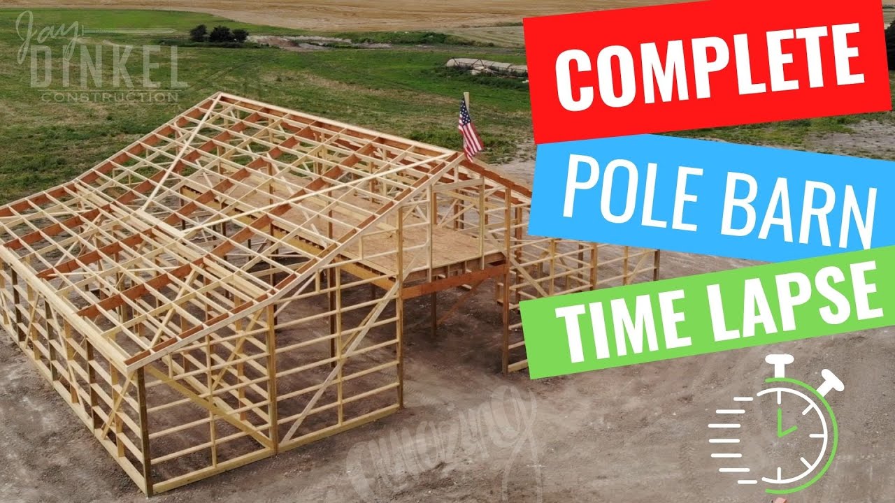 Complete POLE BARN construction TIME LAPSE!! - YouTube