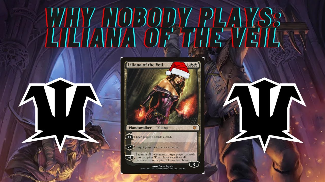 The Queen Of Midrange Why Nobody Plays Liliana Of The Veil Youtube