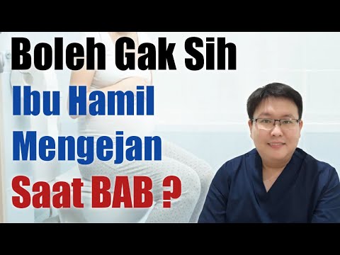 IBU HAMIL BOLEHKAH MENGEJAN SAAT BAB - TANYAKAN DOKTER
