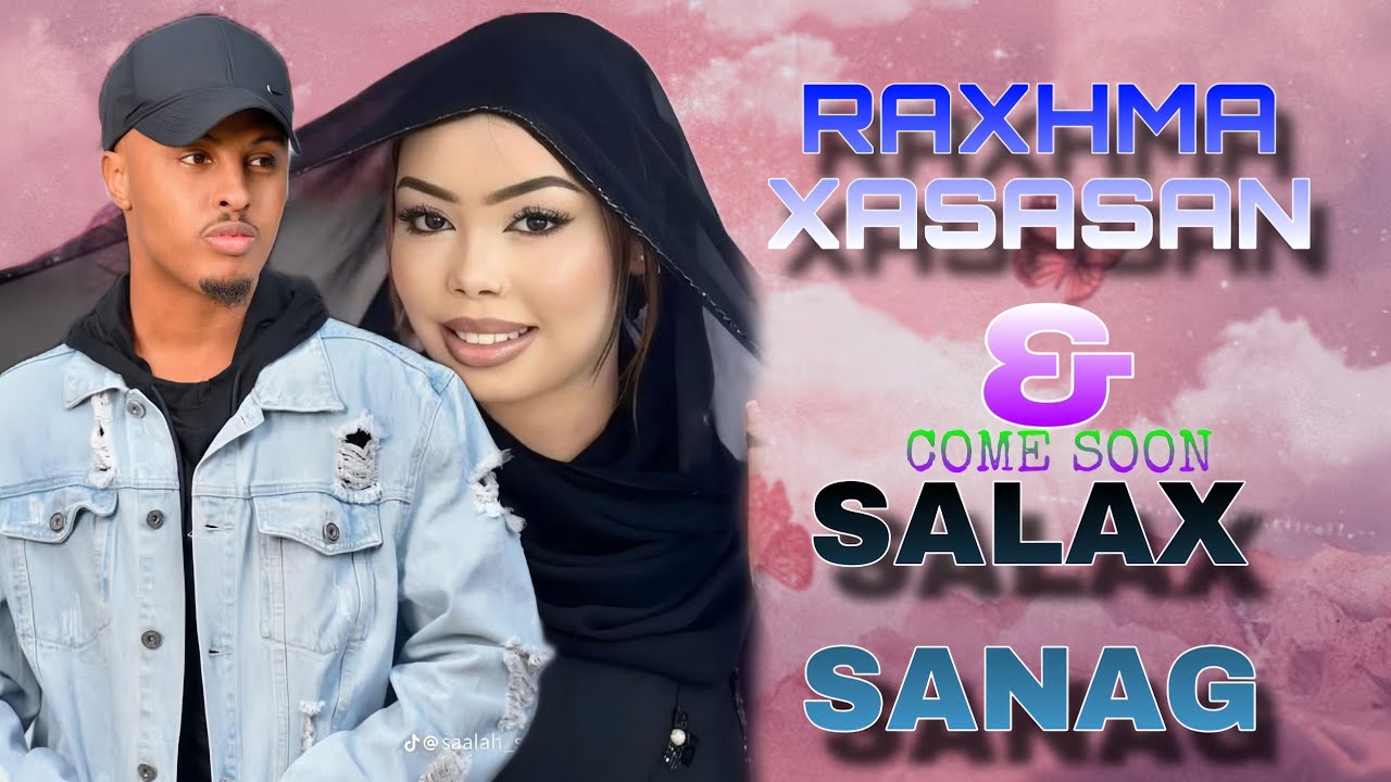 SALAX SANAG & RAXHMA XASASAN_2025-come soon - YouTube