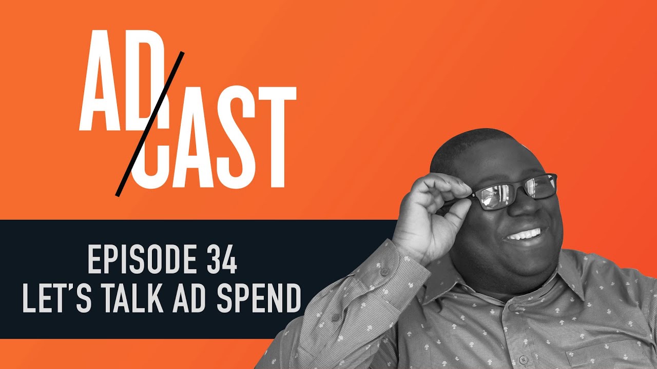 Determining Ad Spend :: The AdCast - YouTube