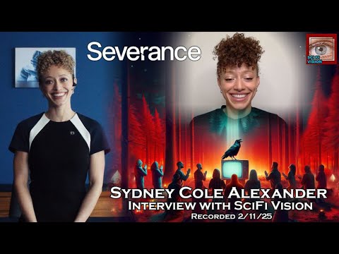 Sydney Cole Alexander Speaks with SciFi Vision about Severance, Answers ...