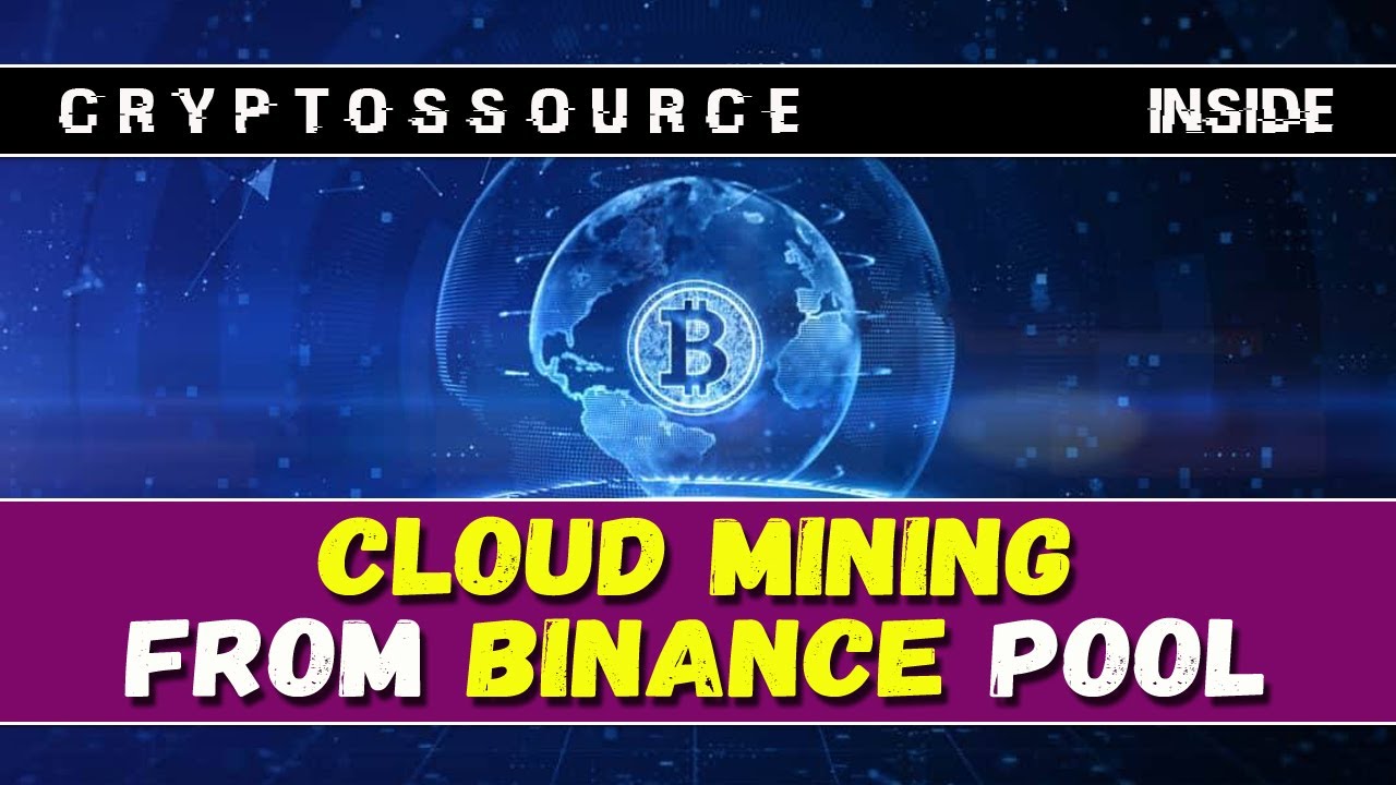 Binance Pool has launched a Bitcoin cloud mining service - YouTube