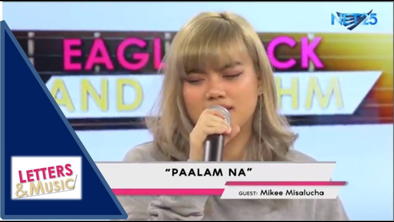 MIKEE MISALUCHA - PAALAM NA (NET25 LETTERS AND MUSIC) - YouTube