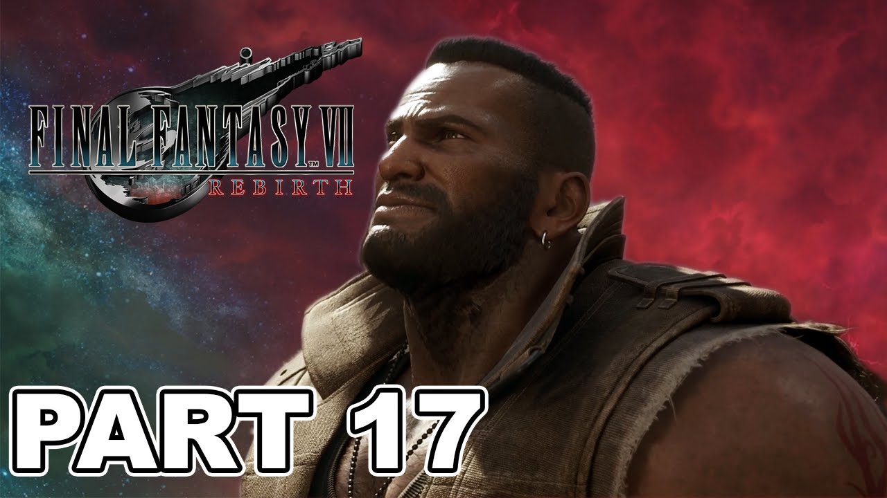 The Worst Town On Gaia | Final Fantasy VII Rebirth Walkthrough Part 17 ...