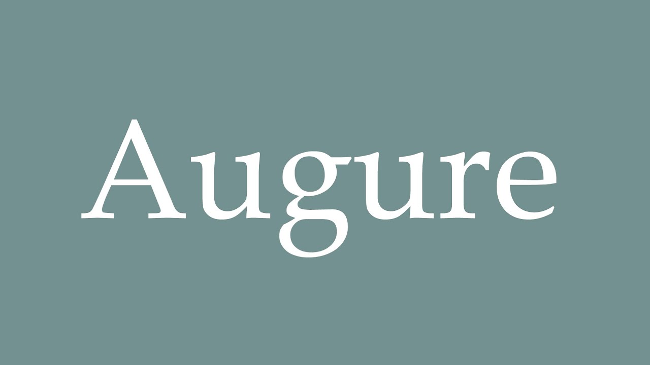 How to Pronounce ''Augure'' (Augur) Correctly in French - YouTube