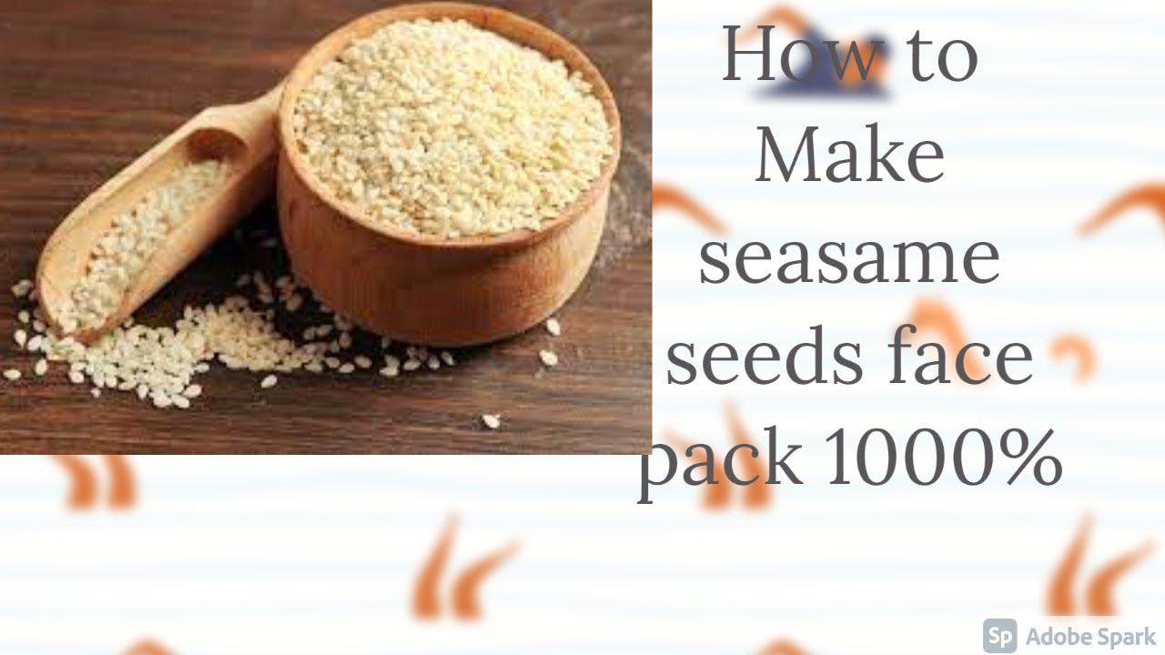 How to make seasame seeds face pack glowing Brighting skin 1000% Result ...