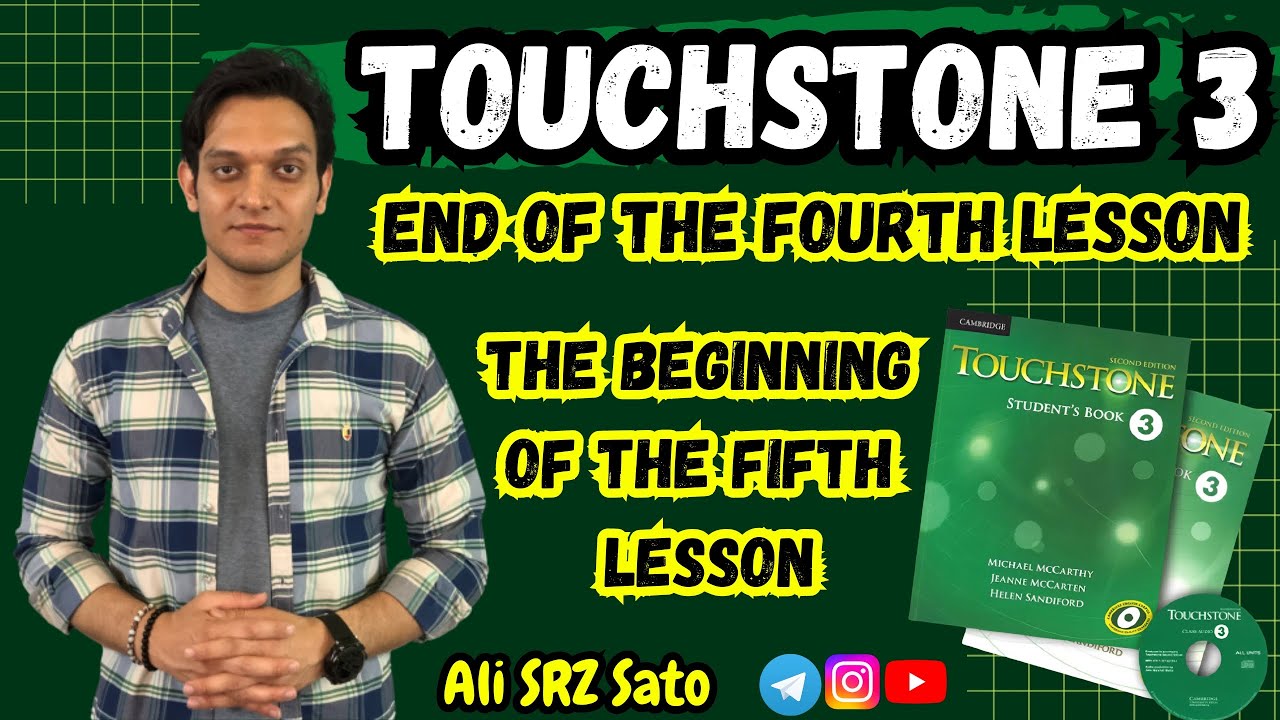 آموزش زبان انگلیسی ادامه کتاب تاچ‌استون ۳ (پایان یونیت چهارم و شروع یونیت پنجم) TouchStone 3 ...