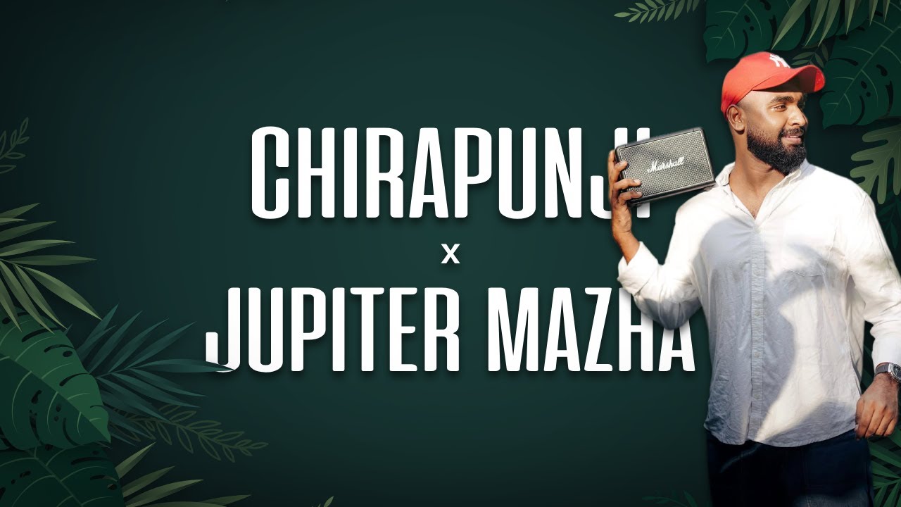 Chirapunji × Jupiter Mazha | Mashup | Hanan Shaah | Nihal Sadiq ...