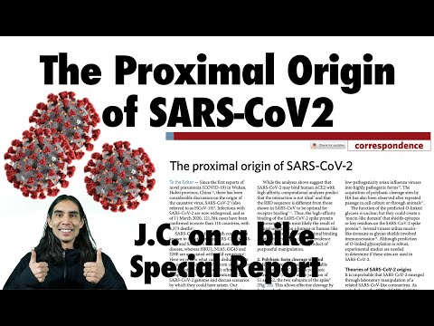The Proximal Origin of SARS-CoV2 --  Special Report -- J.C. ON A BIKE