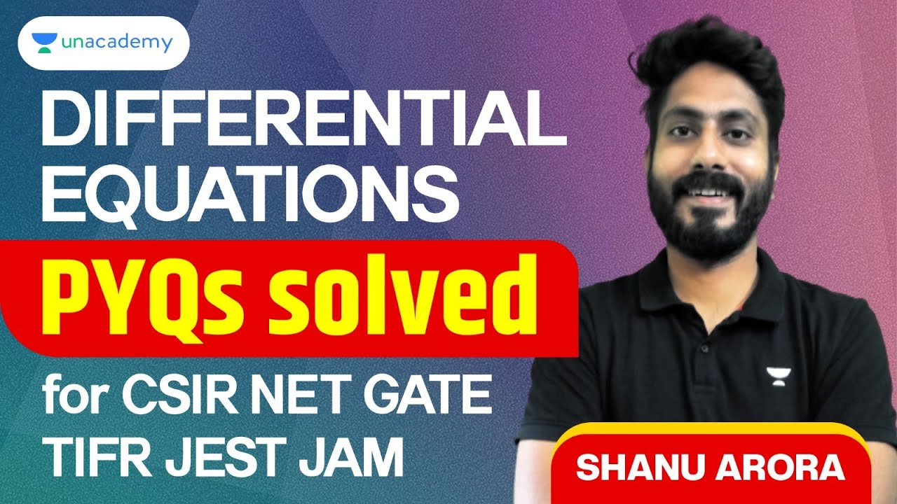 Differential Equations Pyqs Solved For Csir Net Gate Tifr Jest Jam Shanu Arora Youtube