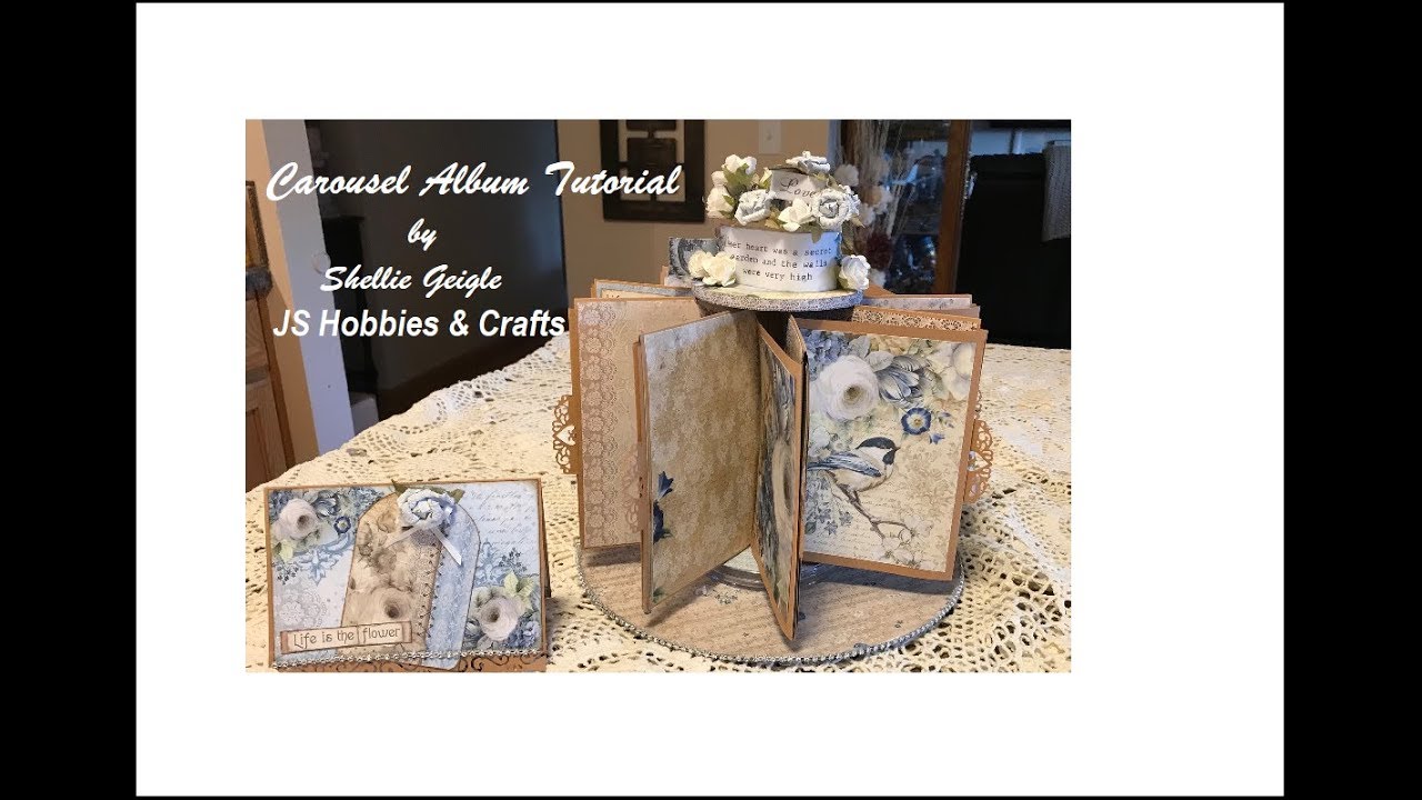 CAROUSEL ALBUM TUTORIAL CIAO BELLA SHELLIE GEIGLE JS HOBBIES AND CRAFTS ...
