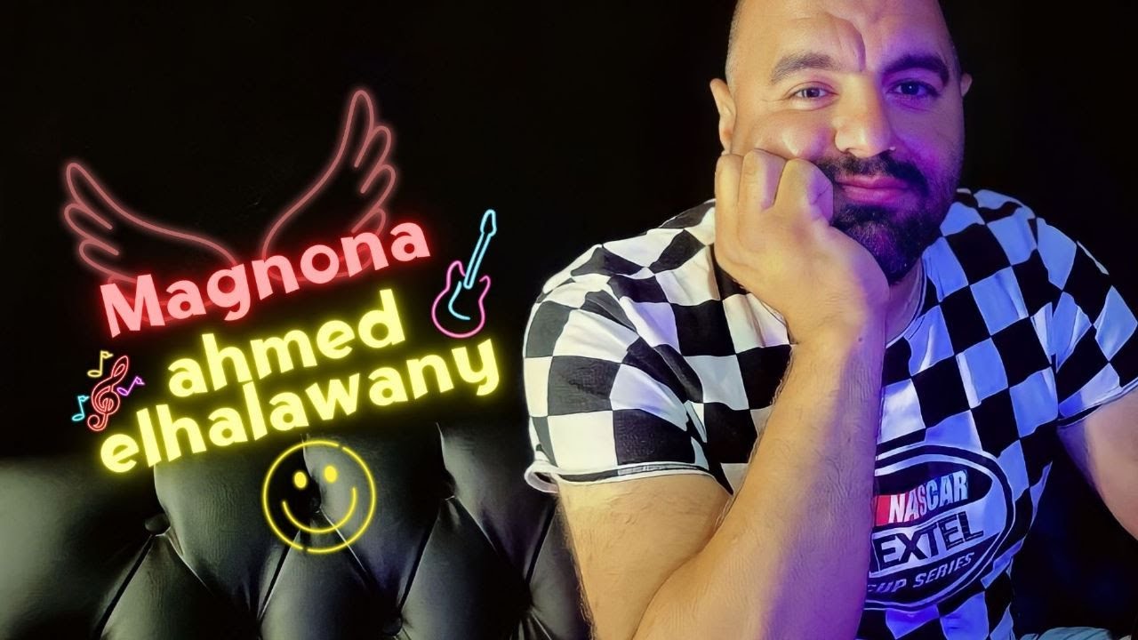 Ahmed El Halawani - Magnona | Official Lyrics Video - 2023 | أحمد ...