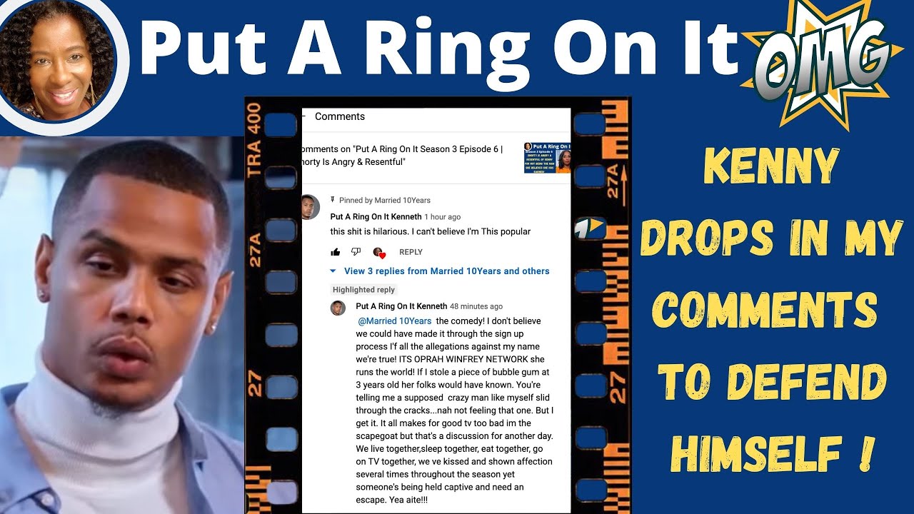 Put A Ring On It Season 3 Kenny Defends Himself In The Comments - YouTube