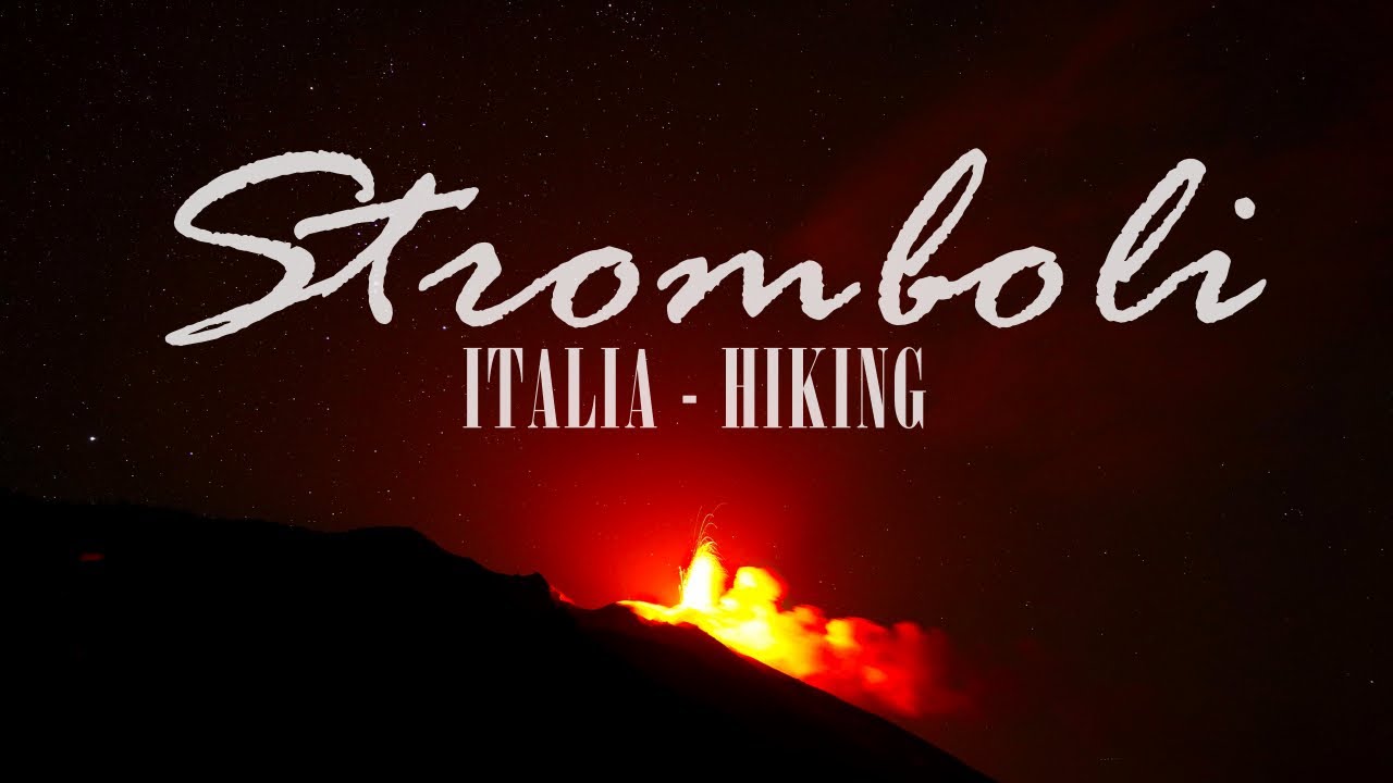 STROMBOLI: Hiking on a Active Volcano in Italy [Road Trip Along the ...