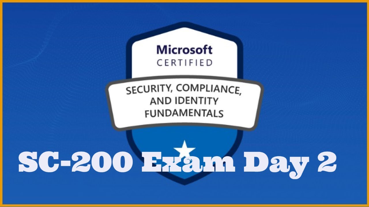 SC-200 Exam Day 2 - YouTube