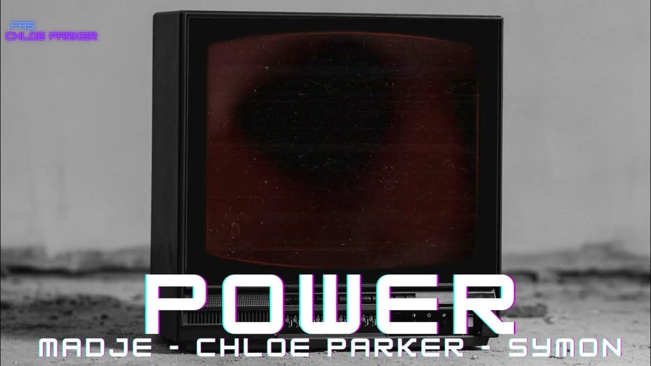 Madje, Chloe Parker, Symon - Power (Fanmade Visualizer) - YouTube
