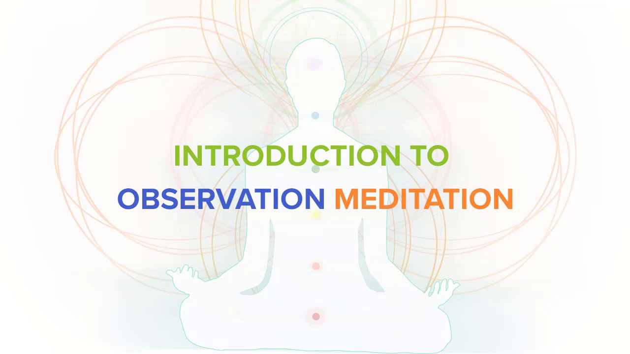 10 Introduction to Observation Meditation Practices step by step - YouTube
