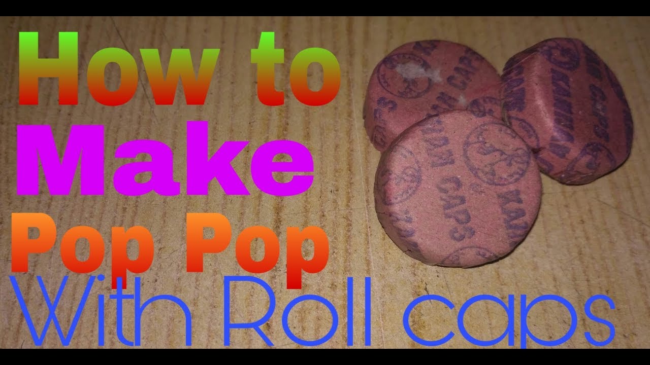 How to make Pop Pop with Roll caps very easy - YouTube