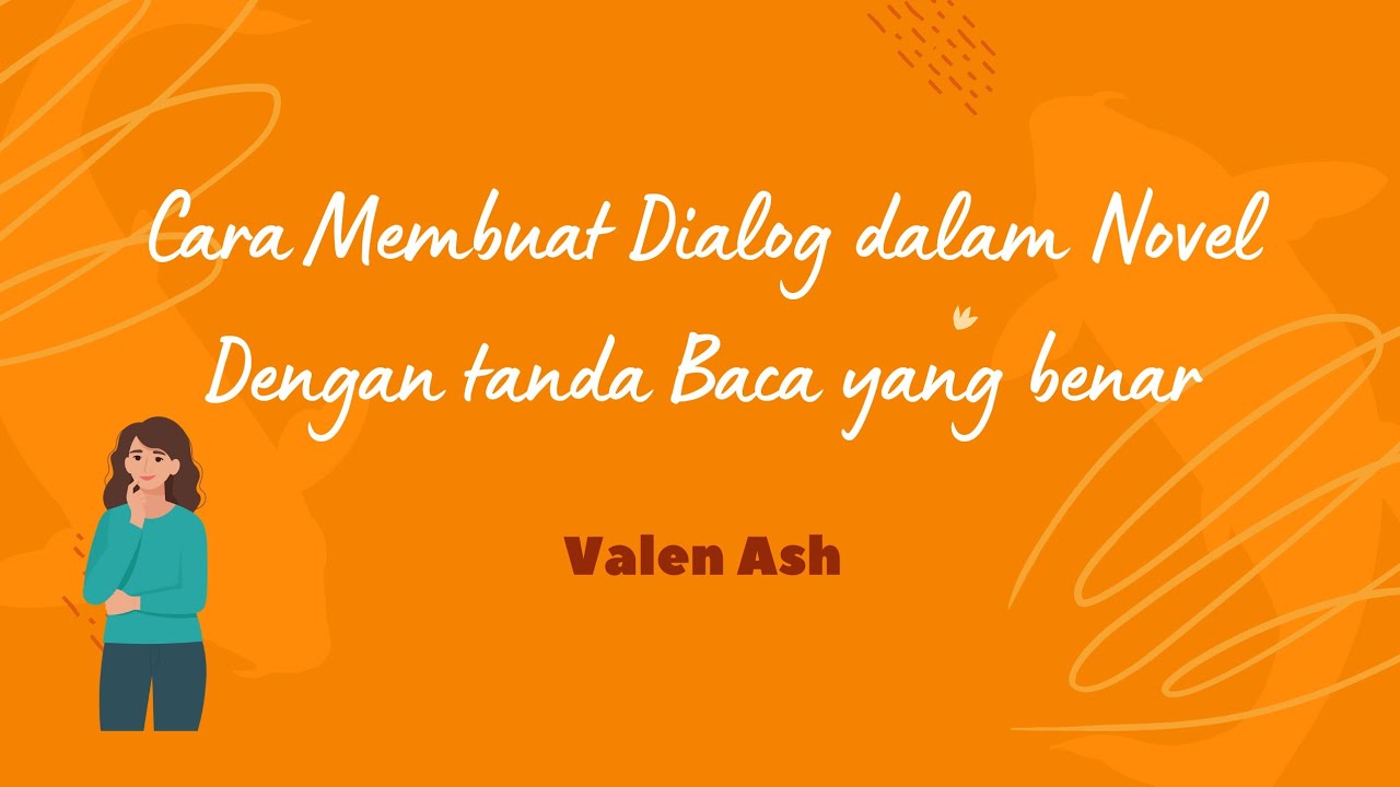 Cara Menulis Dialog dalam Novel/Cerpen/Story dengan tanda baca yang ...