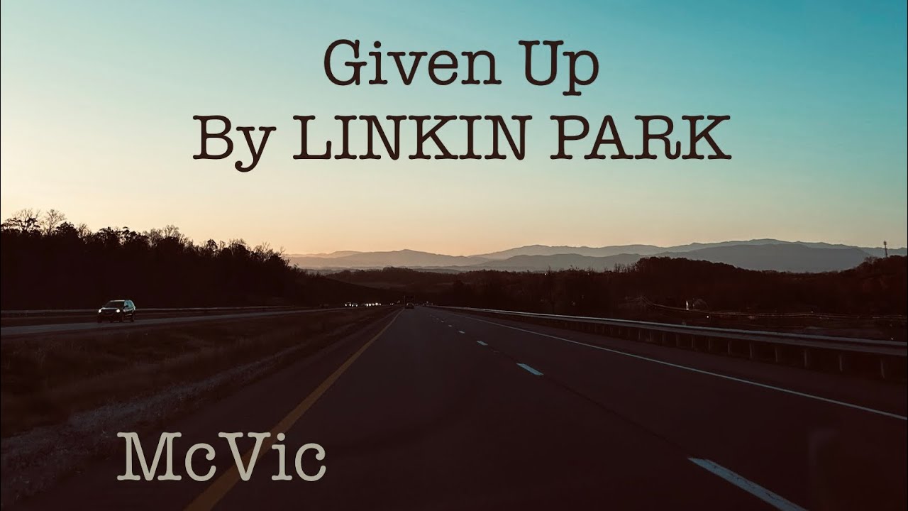 LINKIN PARK - “Given Up” Cover by McVic - YouTube