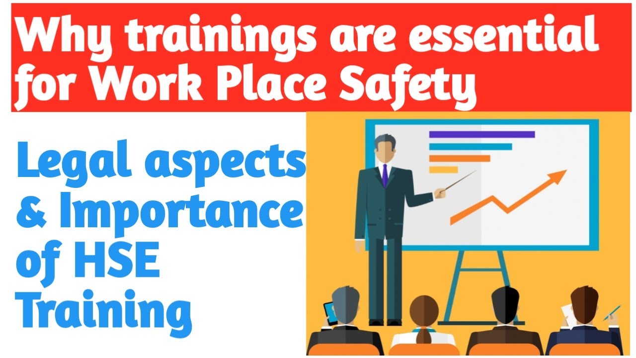 Why Trainings are essential for Work Place Safety | Legal Aspects and ...