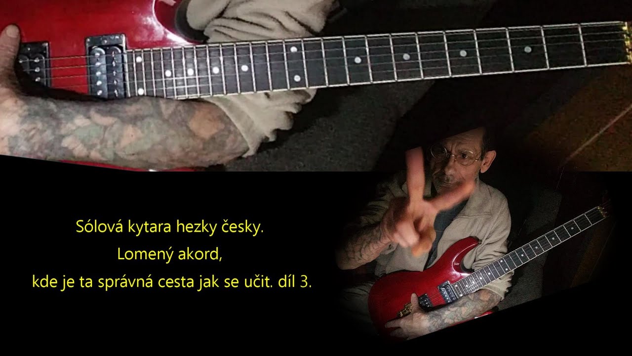 🔑Sólová kytara hezky česky Lomený akord, kde je ta správná cesta jak se ...