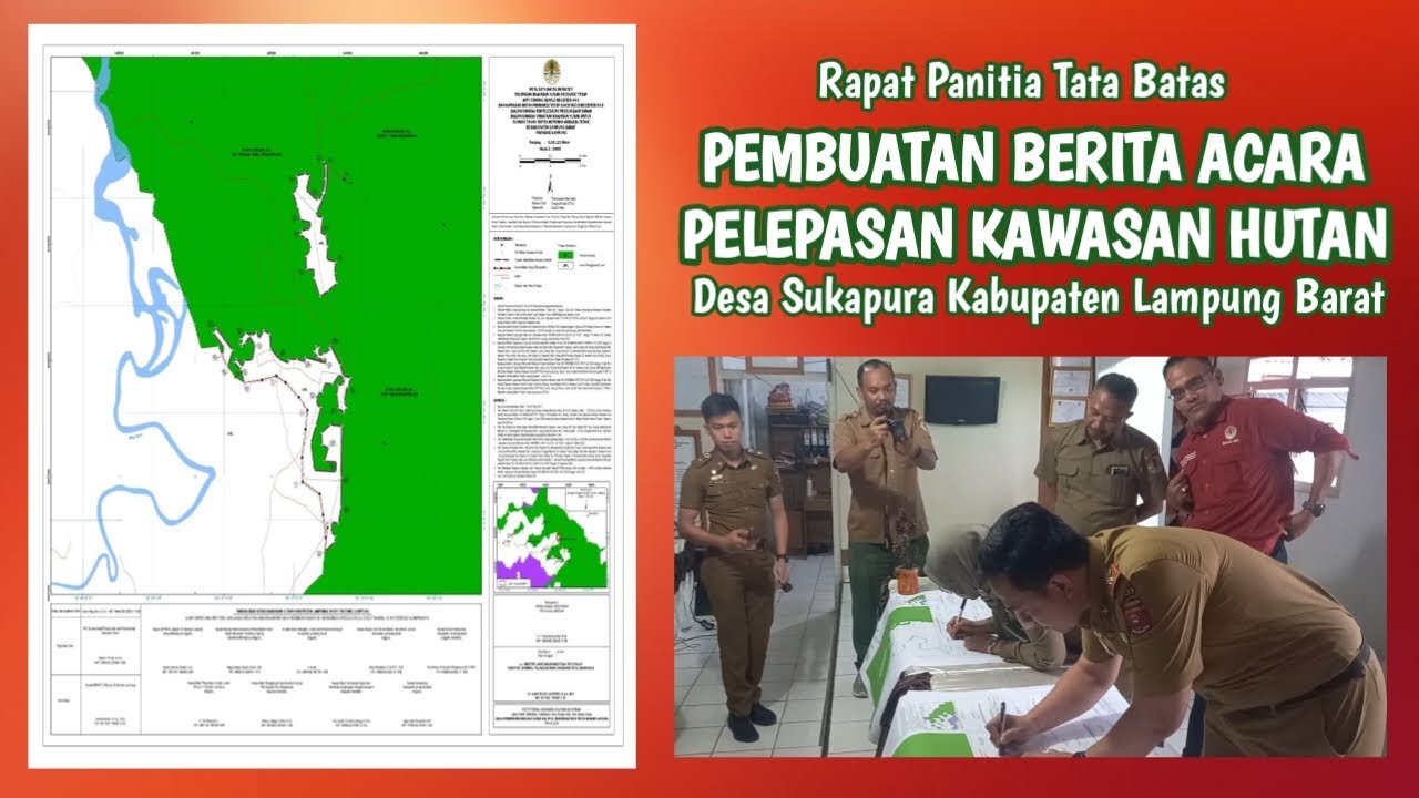 Rapat Panitia Tata Batas | Berita Acara Pelepasan Kawasan Hutan | Desa ...