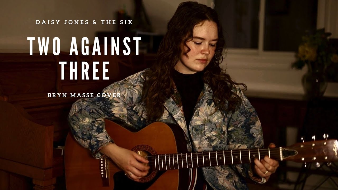 TWO AGAINST THREE (Daisy Jones & The Six) - YouTube