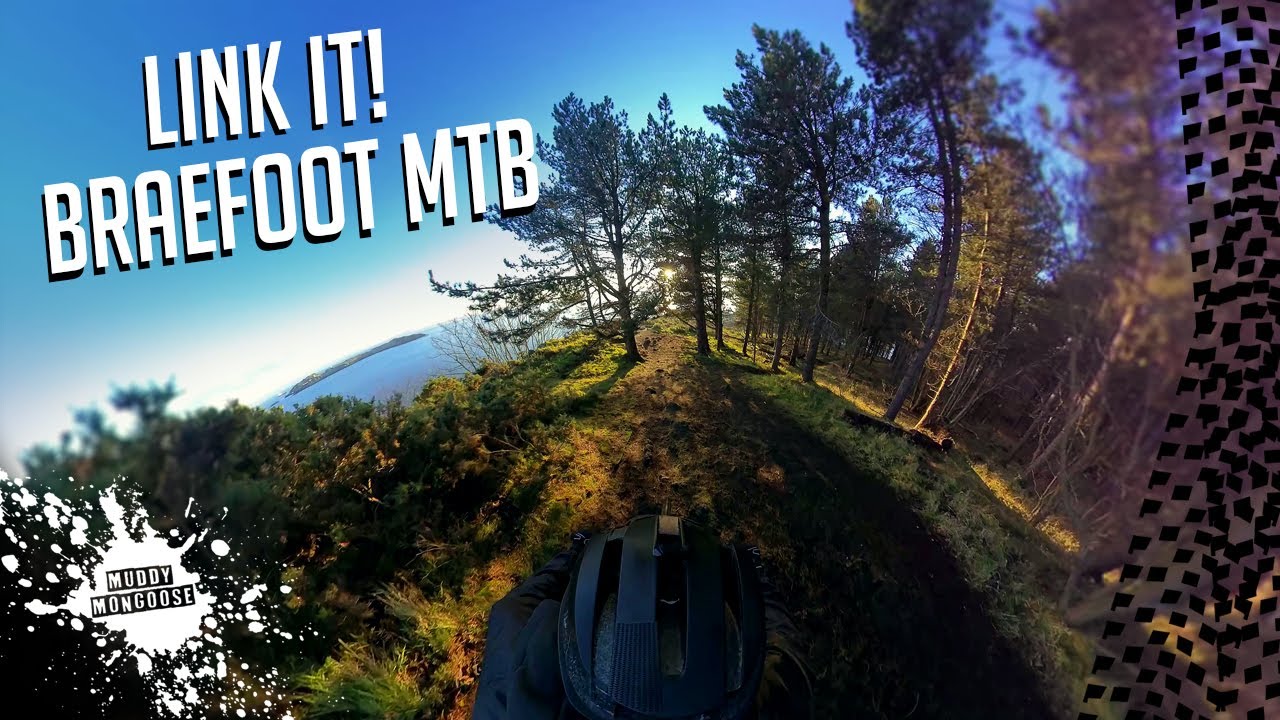 Link It - Braefoot MTB - Fife - New Trail Sections - YouTube