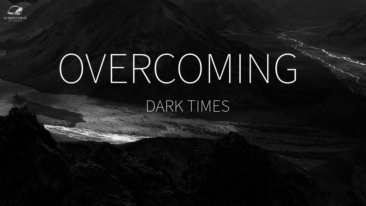Dealing With Dark Times - YouTube