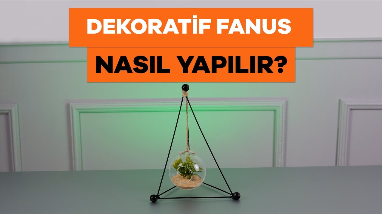 Dekoratif Fanus Yapımı - Kendin Yap Ev Dekorasyon Fikirleri - YouTube