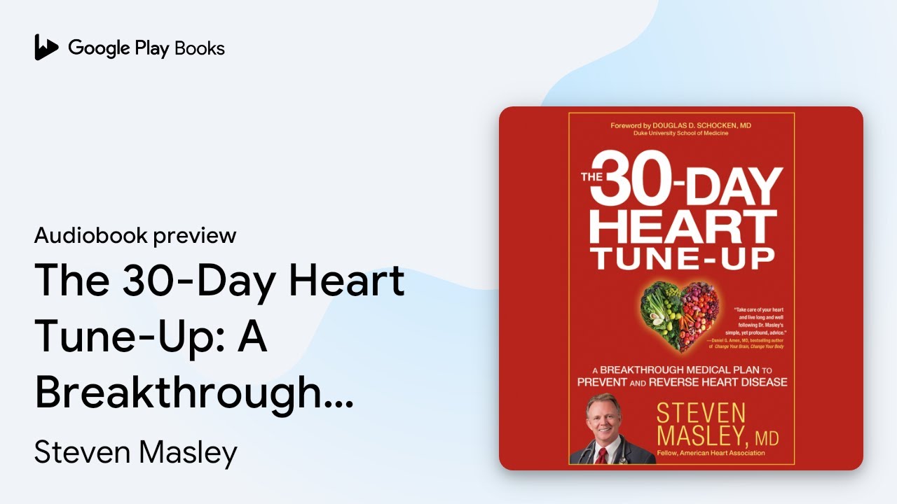 The 30-Day Heart Tune-Up: A Breakthrough… by Steven Masley · Audiobook ...