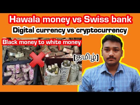 Black money to white money| Hawala Money| Swiss Bank,Digital currency ...