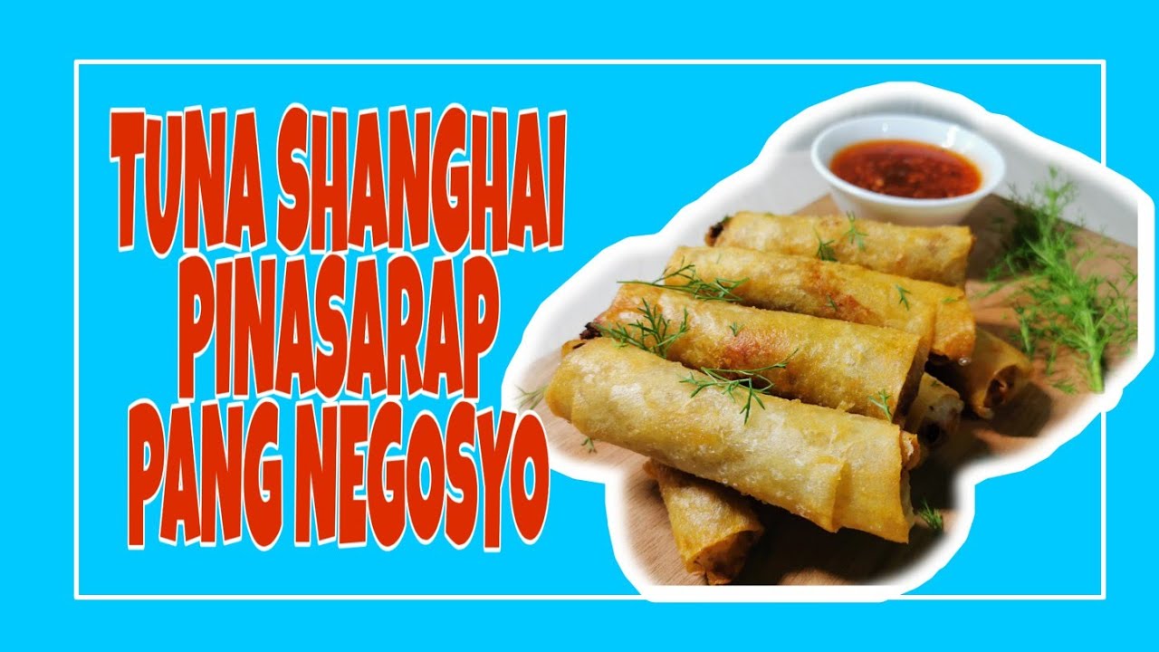 TUNA LUMPIANG SHANGHAI LHYNN CUISINE - YouTube