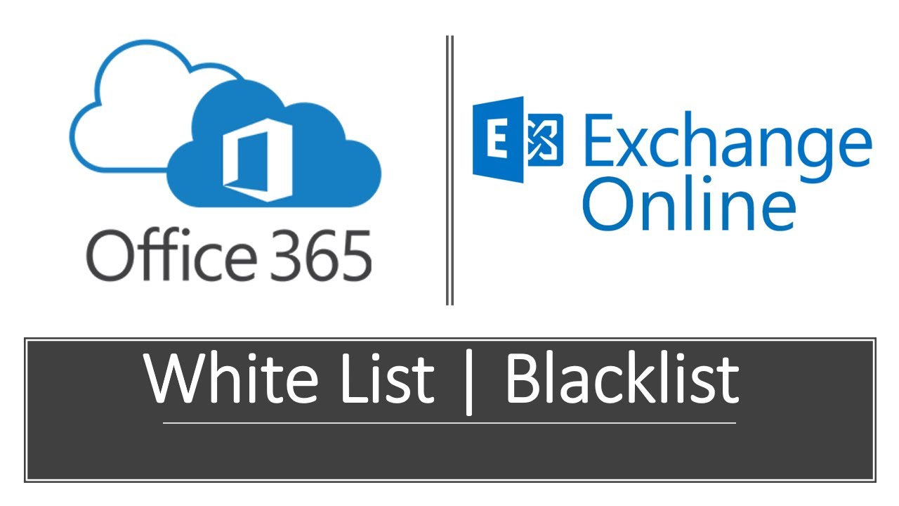 o365 Exchange Online White List ve Black List Ayarlama - YouTube
