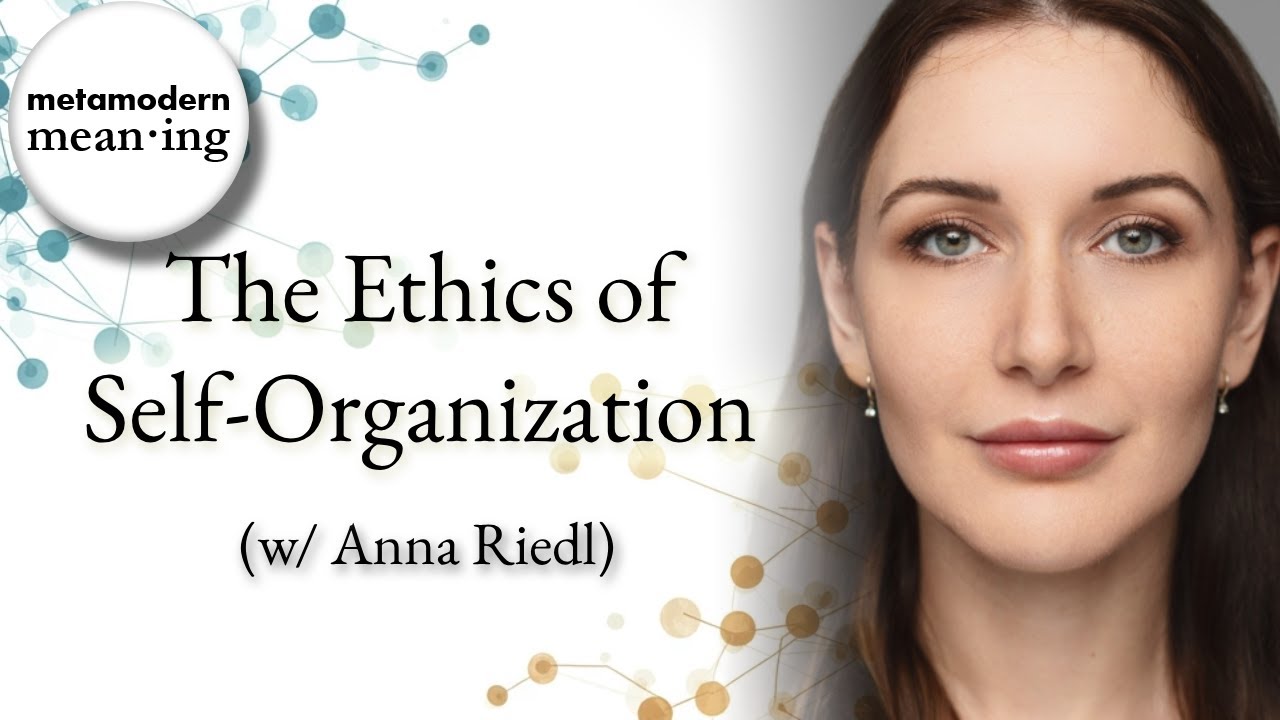 The Ethics of Self-Organization (w/ Anna Riedl) - YouTube